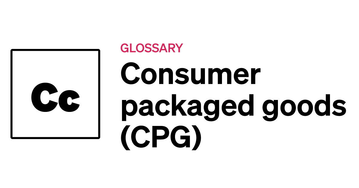 Consumer packaged goods (CPG) | Retail Brew Glossary